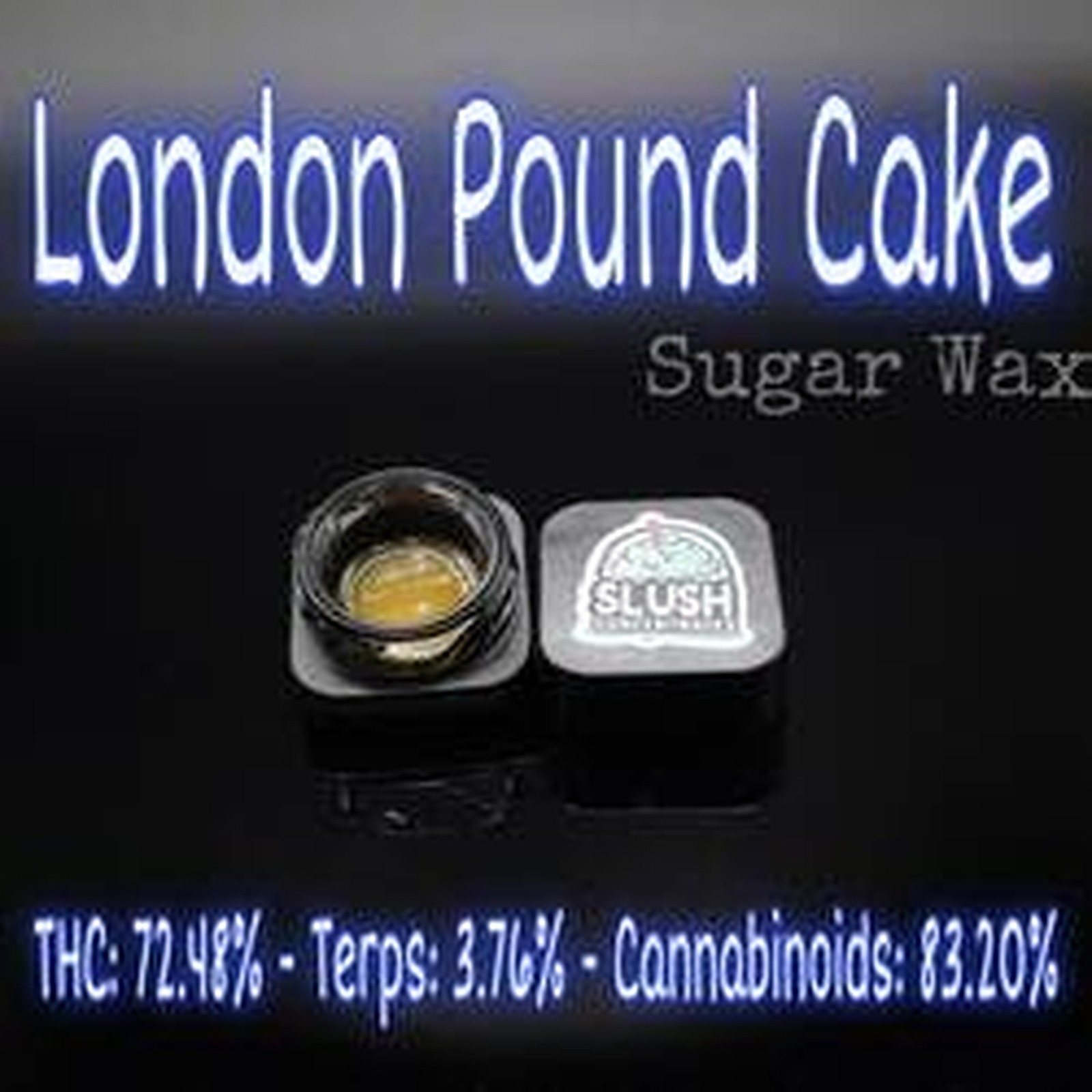 Pharmicated: Slush - London Pound Cake Sugar Wax - Concentrate | Leafly