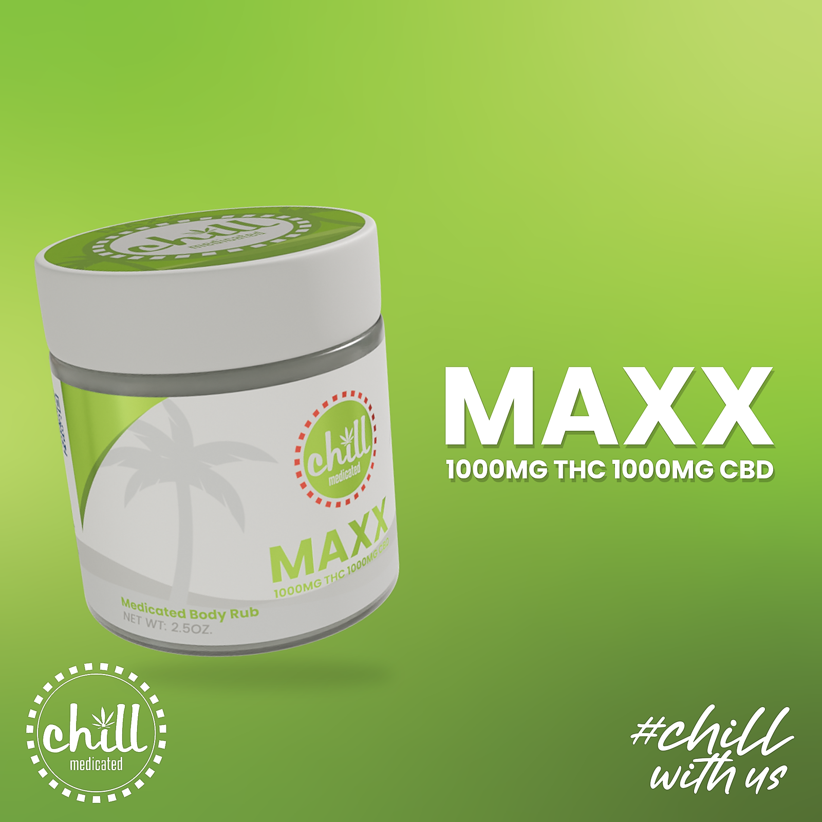 Chill Medicated: 1000mg THC : 1000mg CBD | MAXX Body Rub | Chill ...